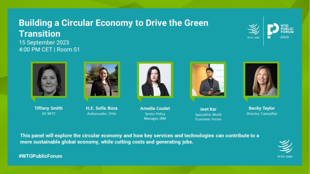 NFTC Panel @ 2023 WTO Public Forum: Building a Circular Economy to Drive the Green Transition ...